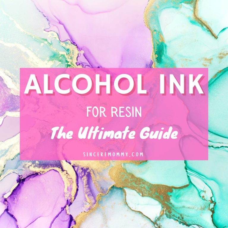 Alcohol Ink For Resin – The Ultimate Guide – Sincere Mommy